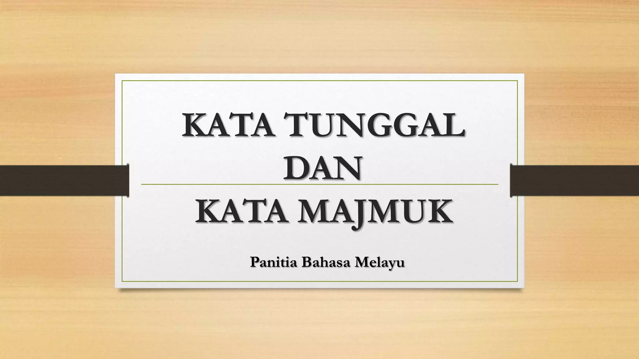 Kata Tunggal Kata Majmuk.pptx