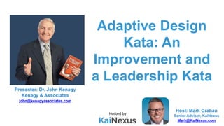 Adaptive Design Kata: An Improvement and a Leadership Kata (FINAL) | PPT
