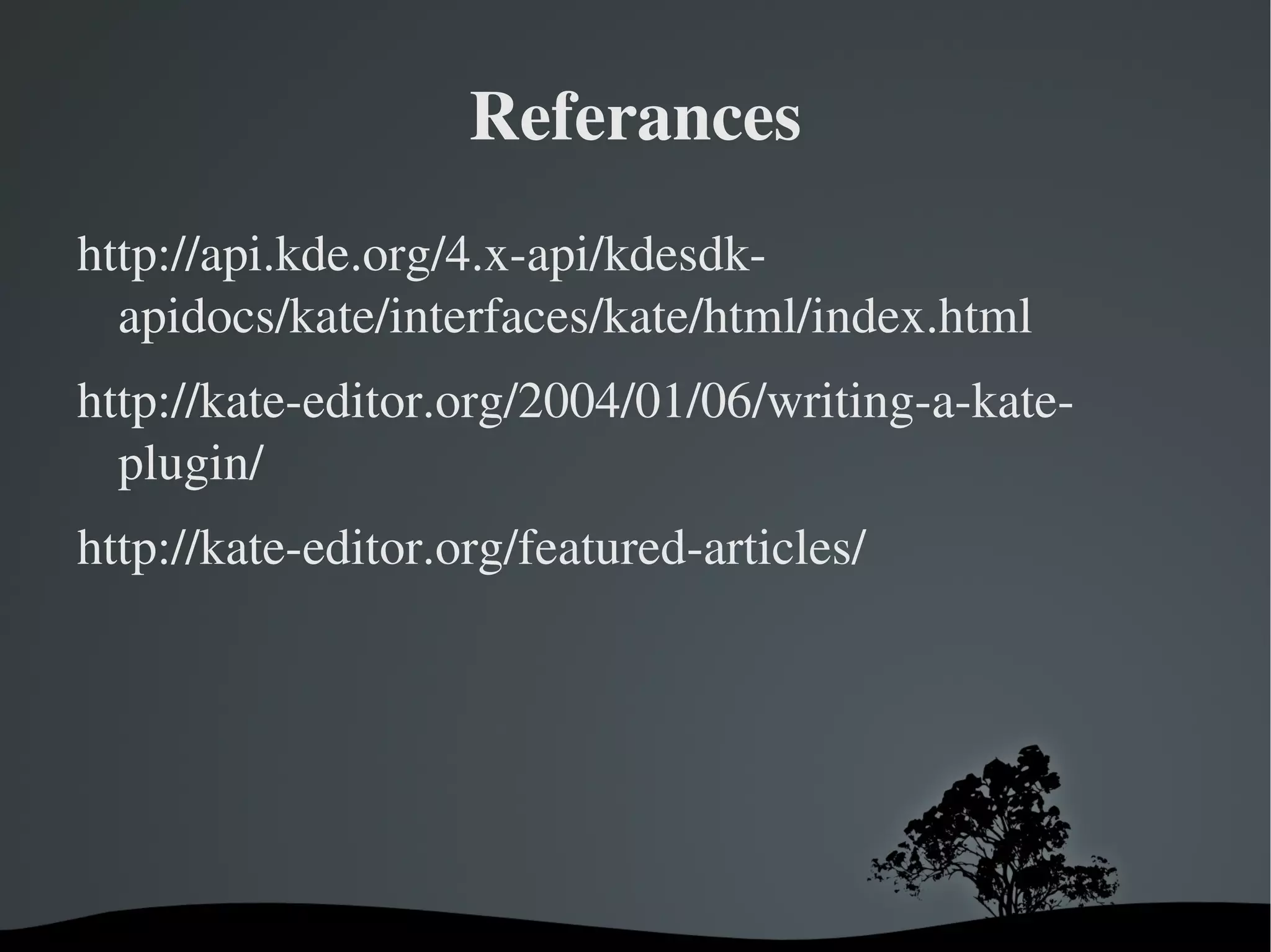 Writing plugins for Kate and enhancing Kate | PPT