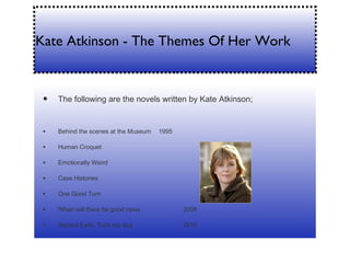 Kate Atkinson Power Point Kyle Nutt | PPT | Drama | Genres