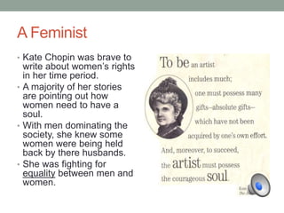 Kate Chopin: Significance of Her Writing | PPTX | Books and Literature