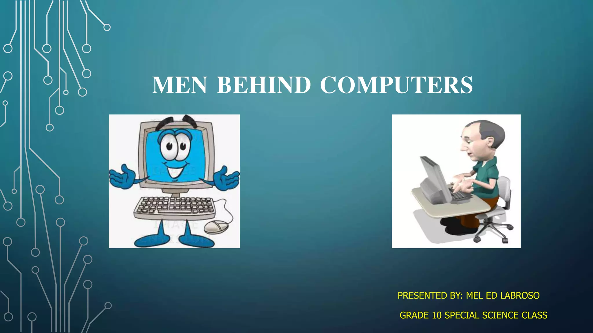 men behind computers-mel ed | PPT