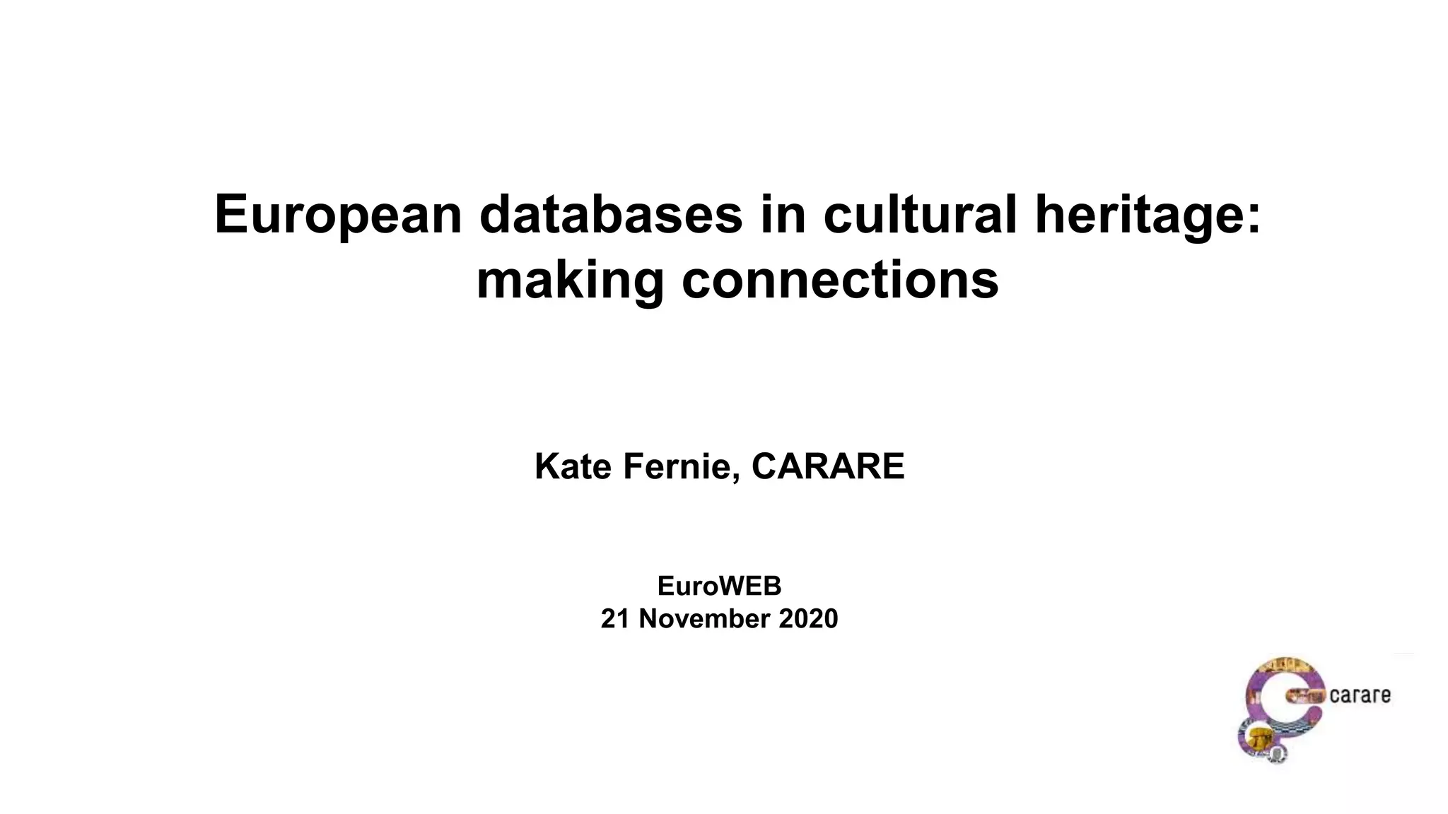European databases in cultural heritage: making connections | PPTX