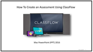 Katelyn McLaughlin's ClassFlow Tutorial | PPTX