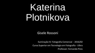 Katerina Plotnikova | PPT