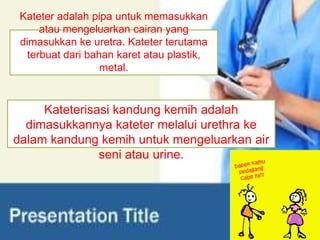 Kateterisasi | PPTX