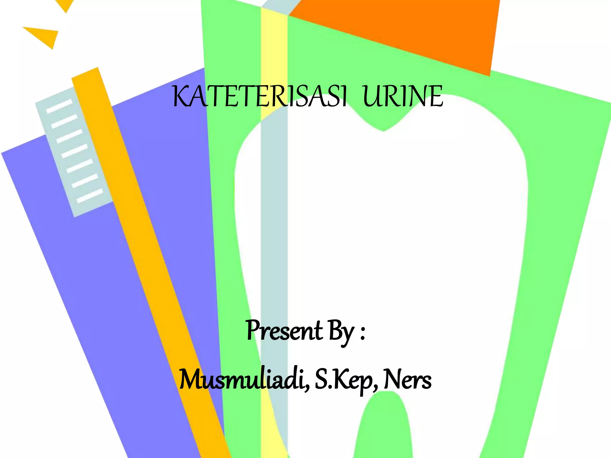 KATETERISASI_URINE.pptx