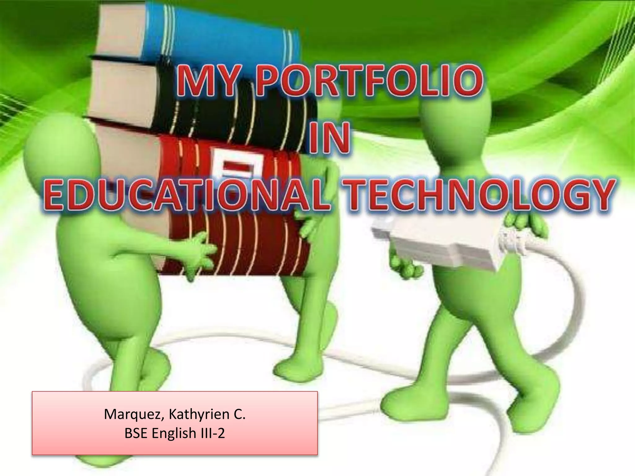 My Portfolio in Educational Technology 2 | PPT