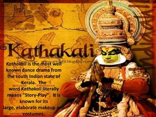 Kathakali-classical dance form | PPTX