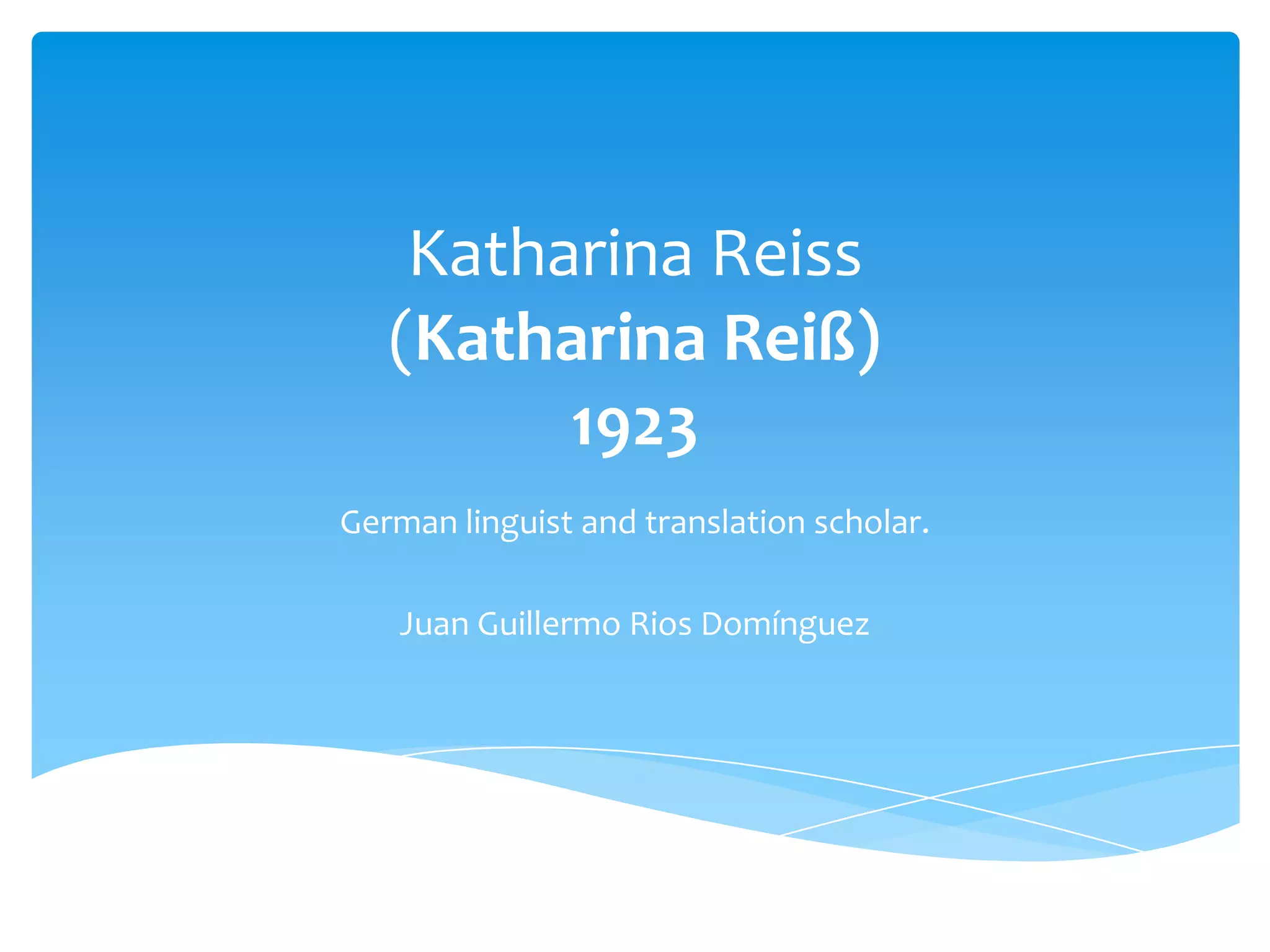 Katharina reiss | PPTX