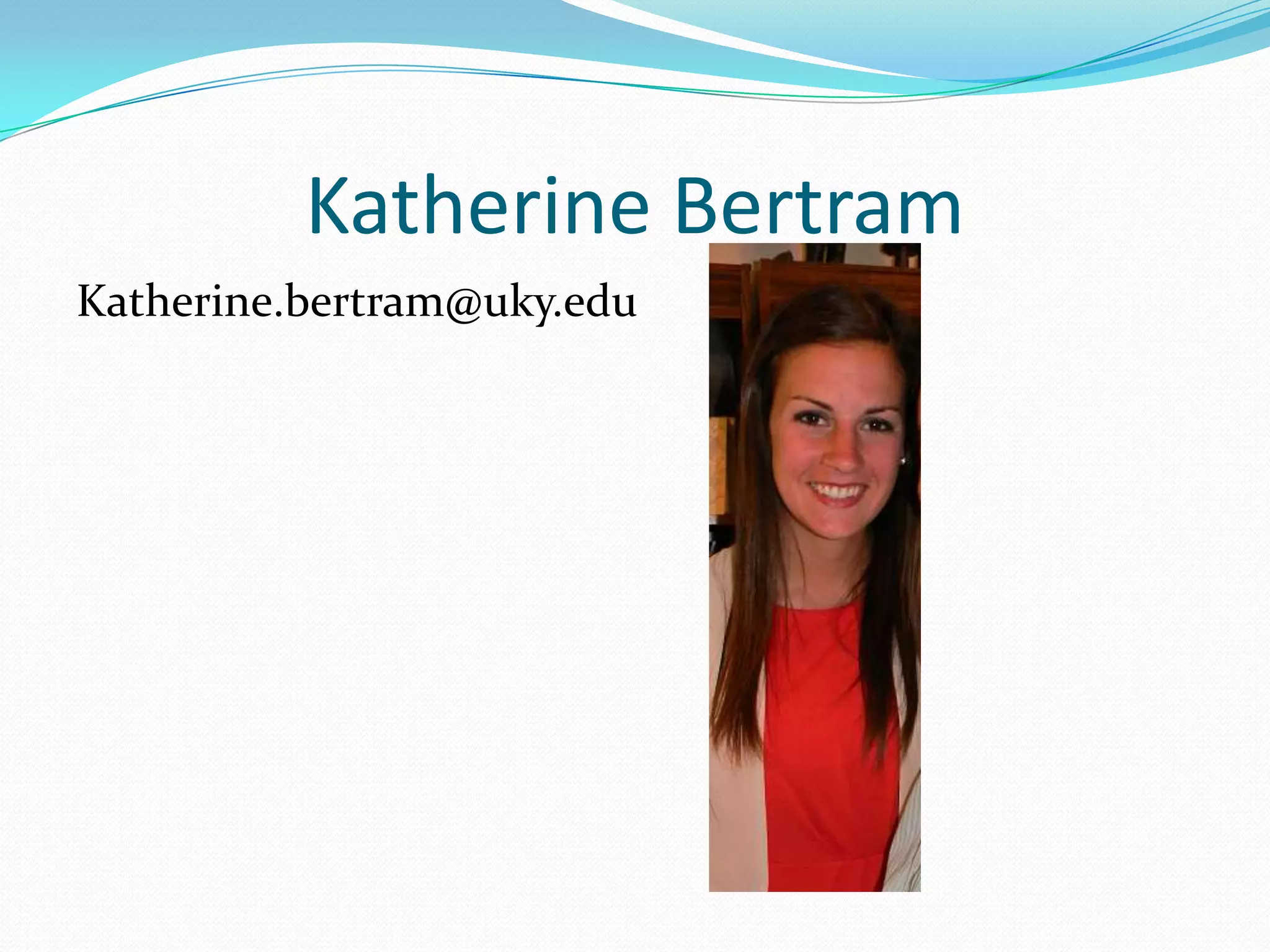 Katherine Bertram | PPTX