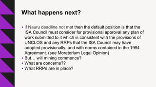 RECENT DEVELOPMENTS IN THE REGULATION OF DEEP SEABED MINING | PPT