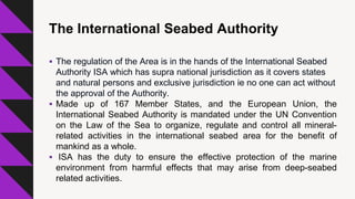 RECENT DEVELOPMENTS IN THE REGULATION OF DEEP SEABED MINING | PPT