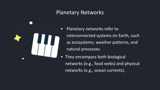 Planetary Networks, Global Warming and Climate Change | PPTX