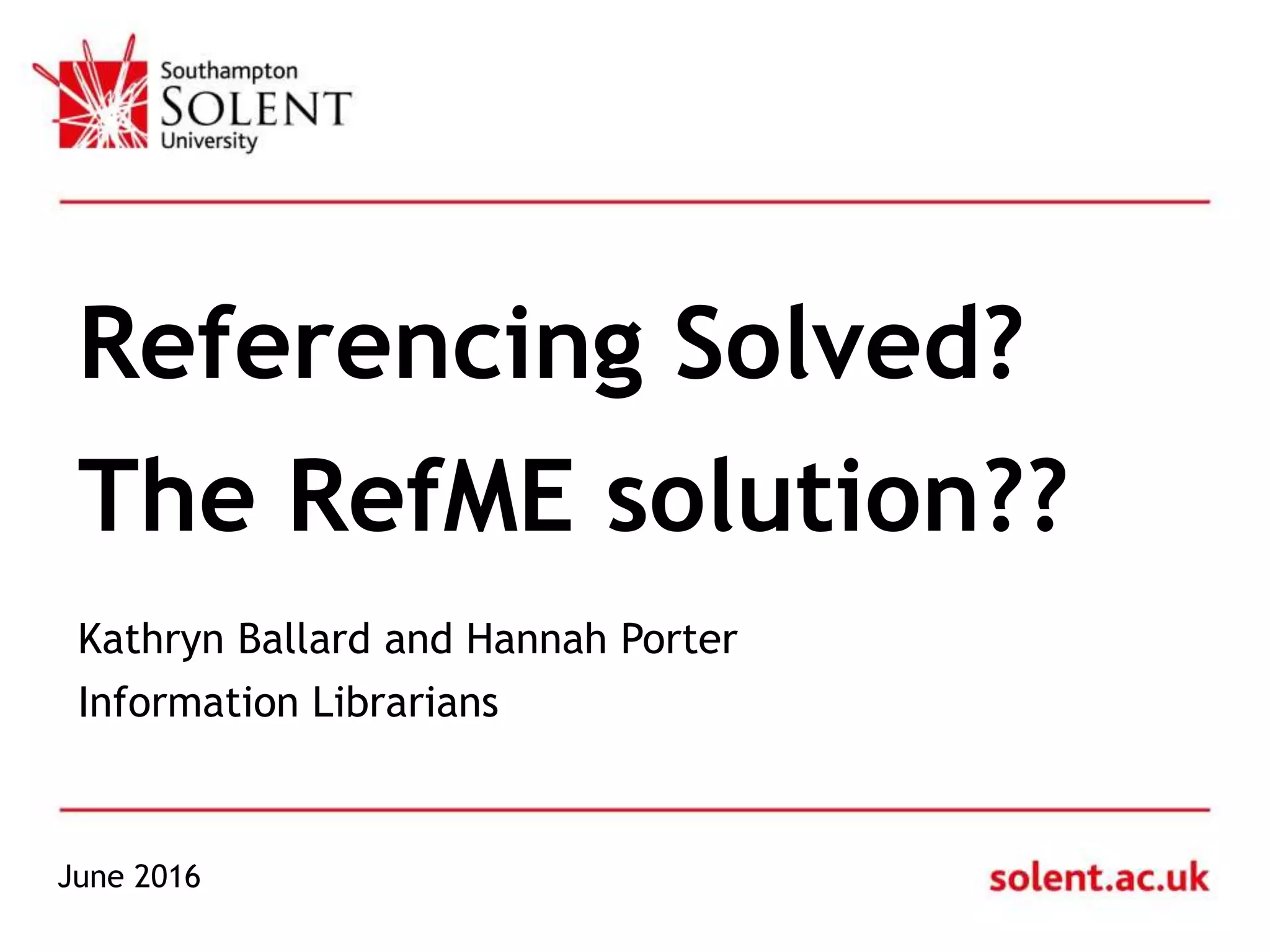 2.7 Referencing Solved! The RefME solution | PPT