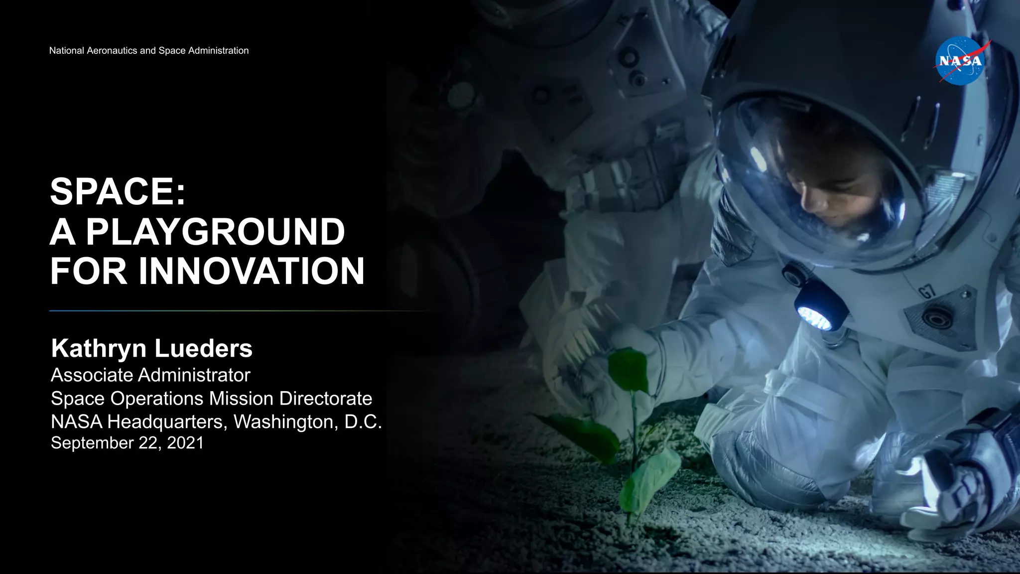 Kathy Lueders (NASA) - How Space is a Playground for Innovation | PPT