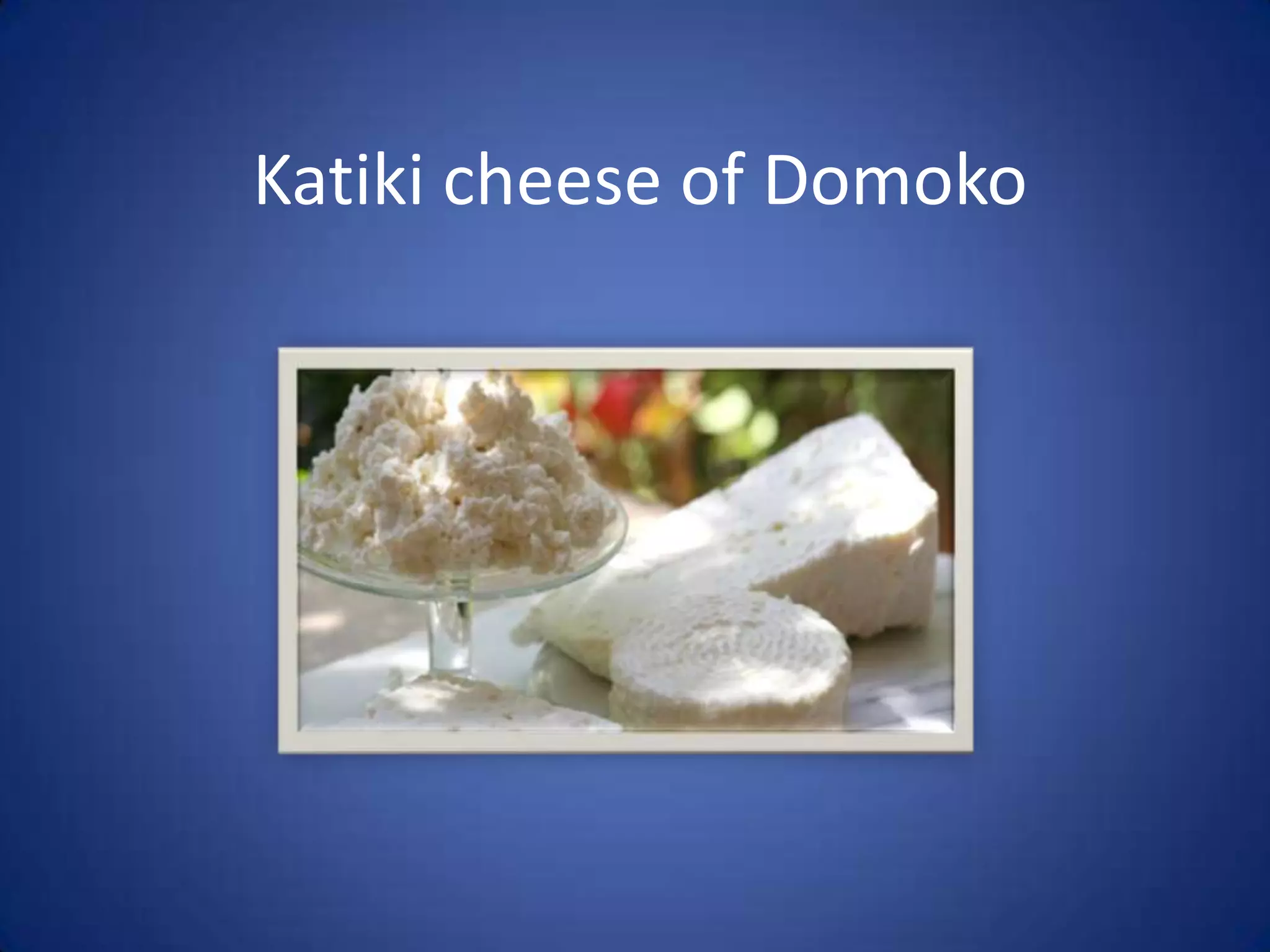 Katiki cheese of Domoko | PPTX