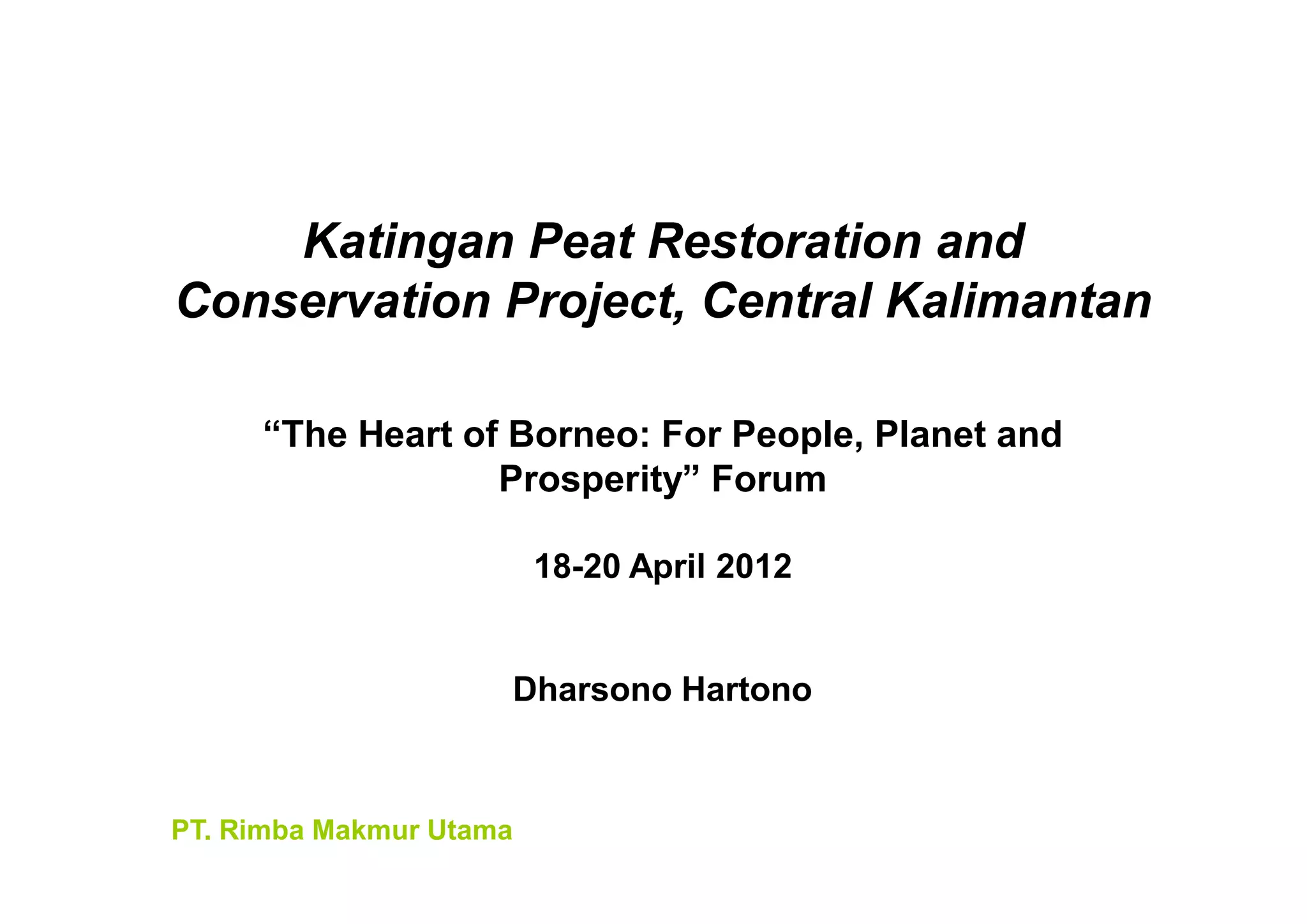Katingan peat restoration and conservation project - Central Kalimantan ...