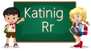 Katinig Rr | PPTX