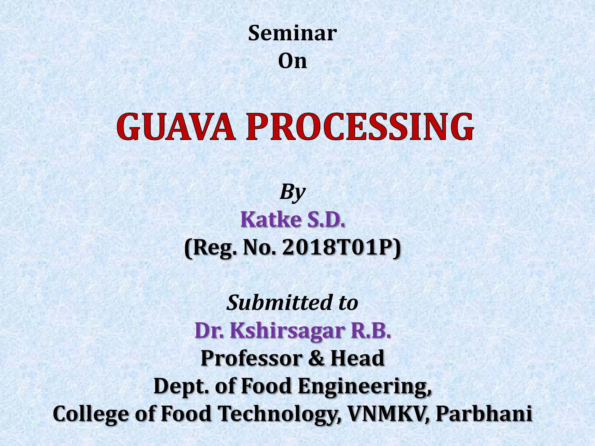 GUAVA PROCESSING | PPTX