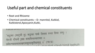 Katuki, khadira, pashana bheda, patala | PPT