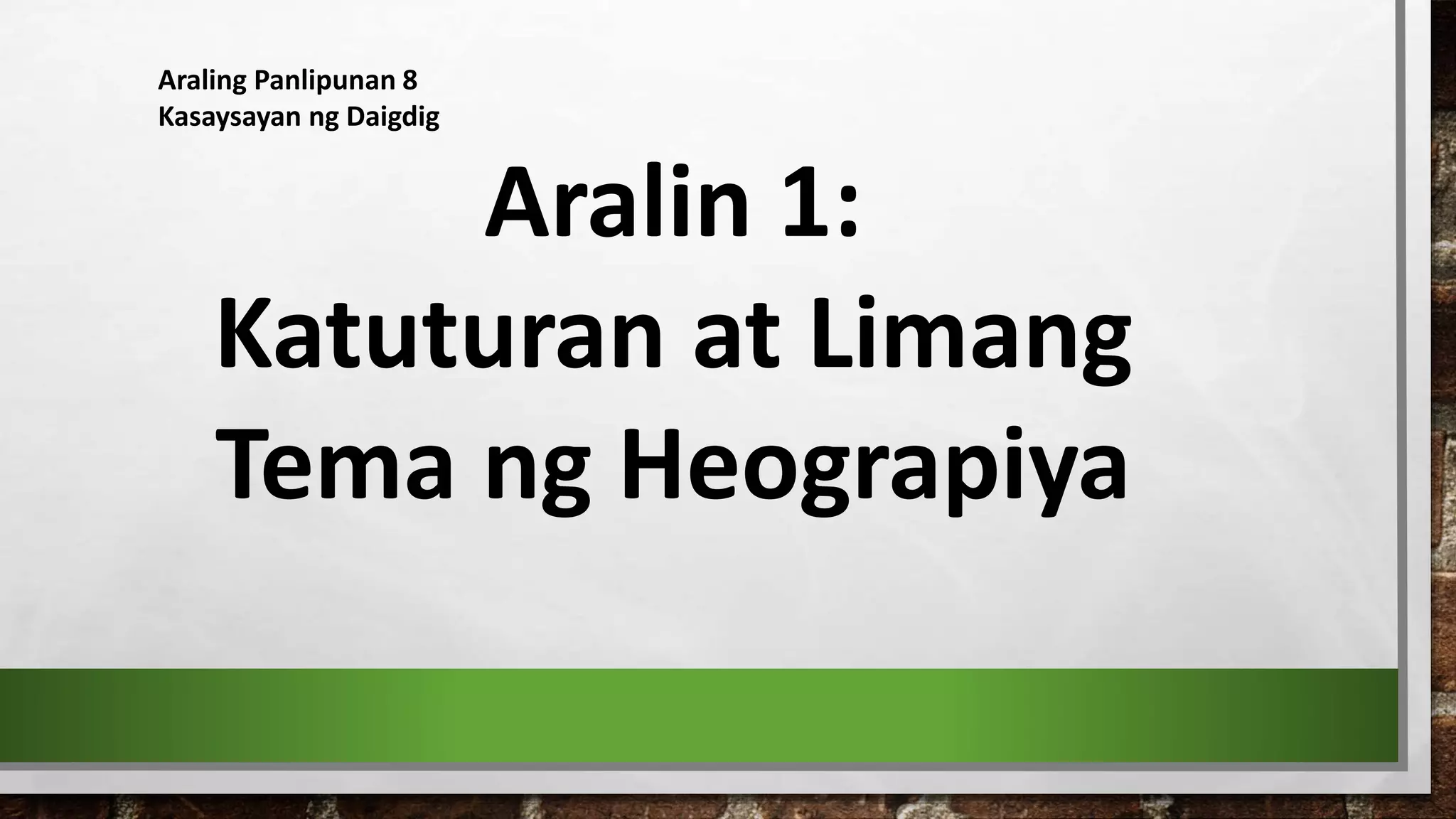 Katuturan at limang tema ng heograpiya -AP8 | PPTX
