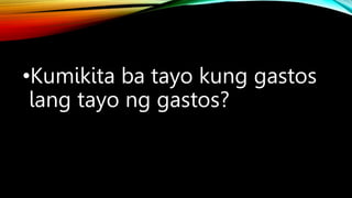 KATUTURAN NG PAGKONSUMO AT PAG IIMPOK.pptx