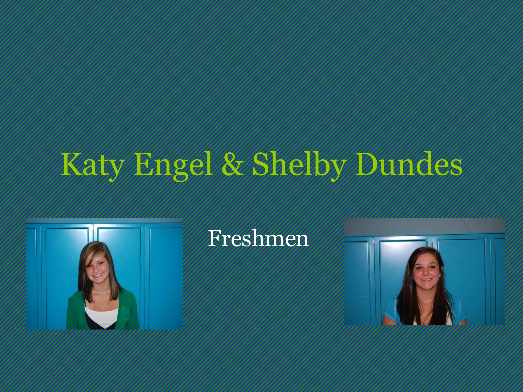 shelby and katy. | PPT