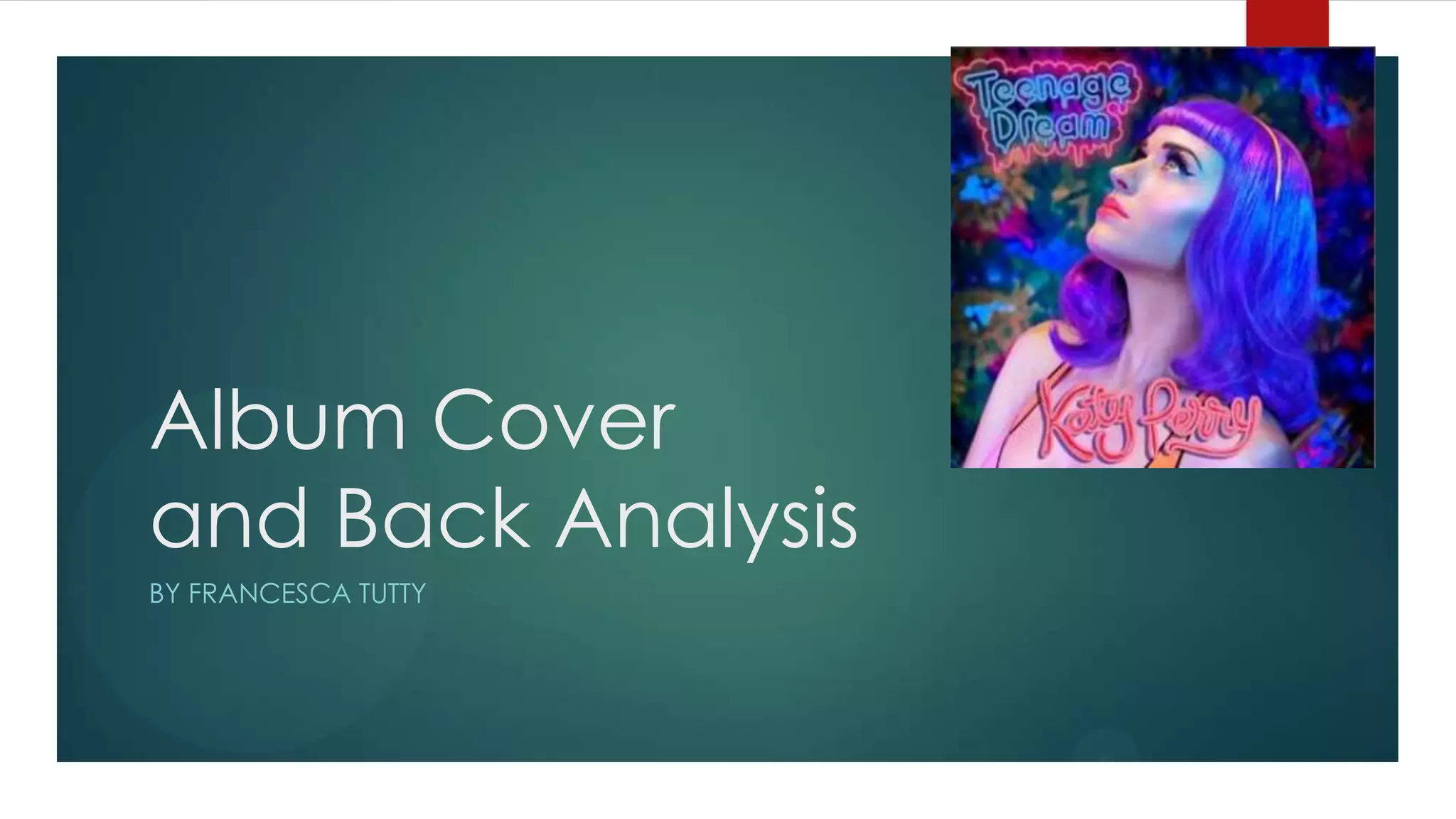 Katy perry album cover and back analysis | PPTX