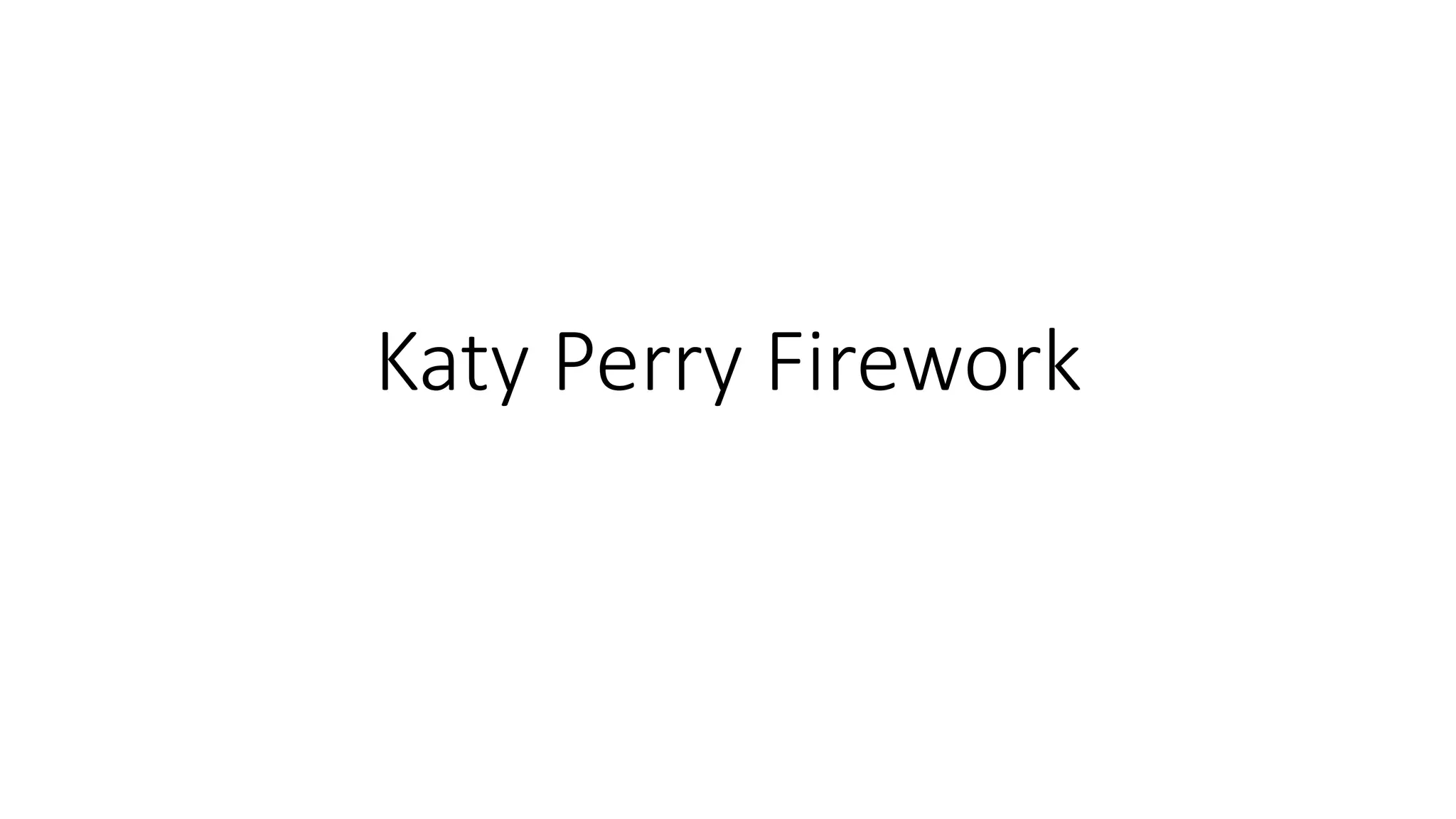 Katy Perry Firework Ppt