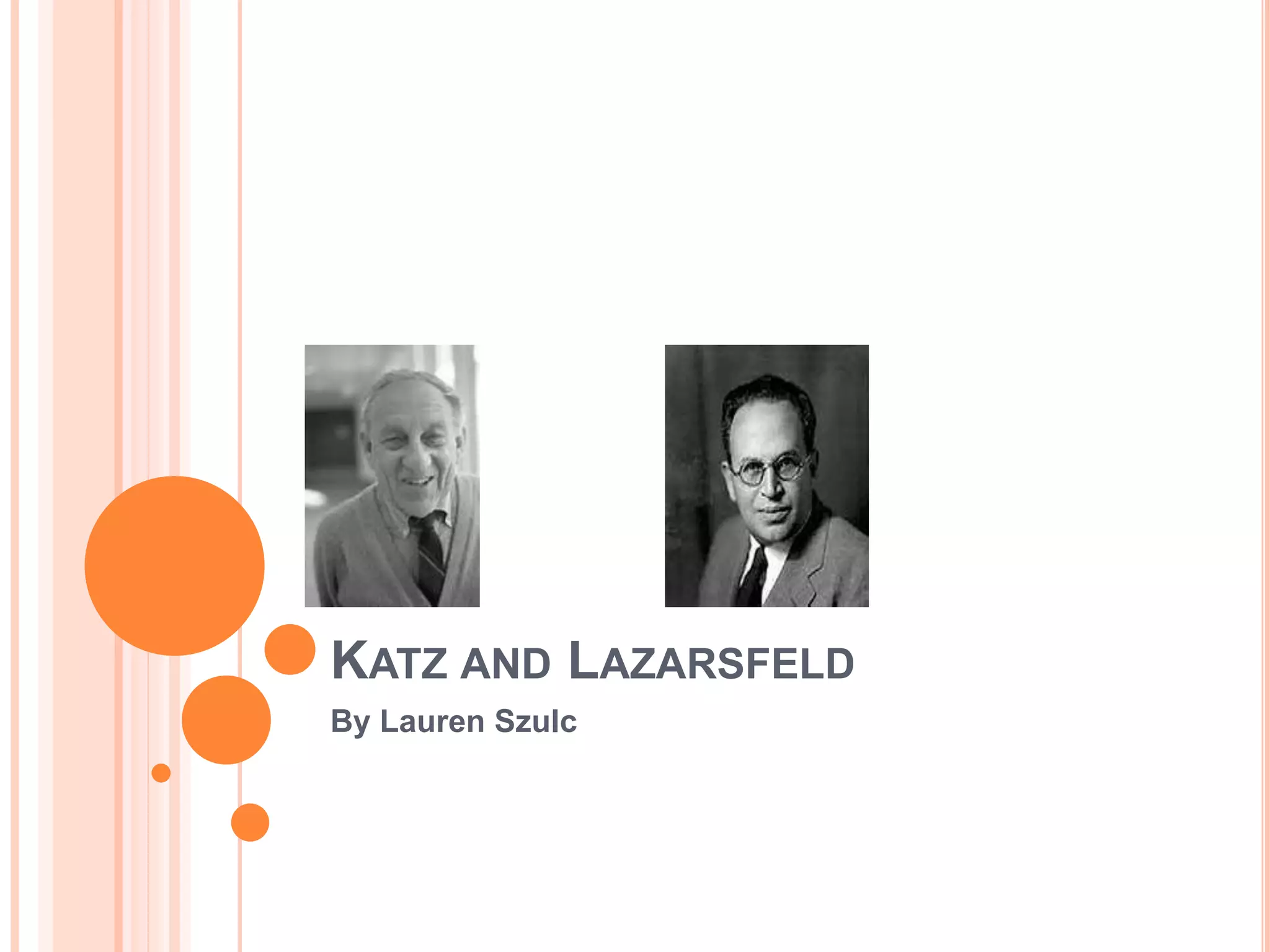 Katz and Lazarsfeld | PPT