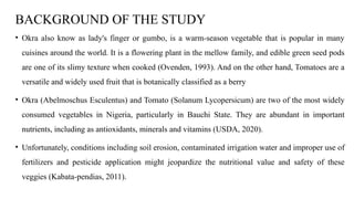 The proximate compositionand level of some heavy metals in okra and ...
