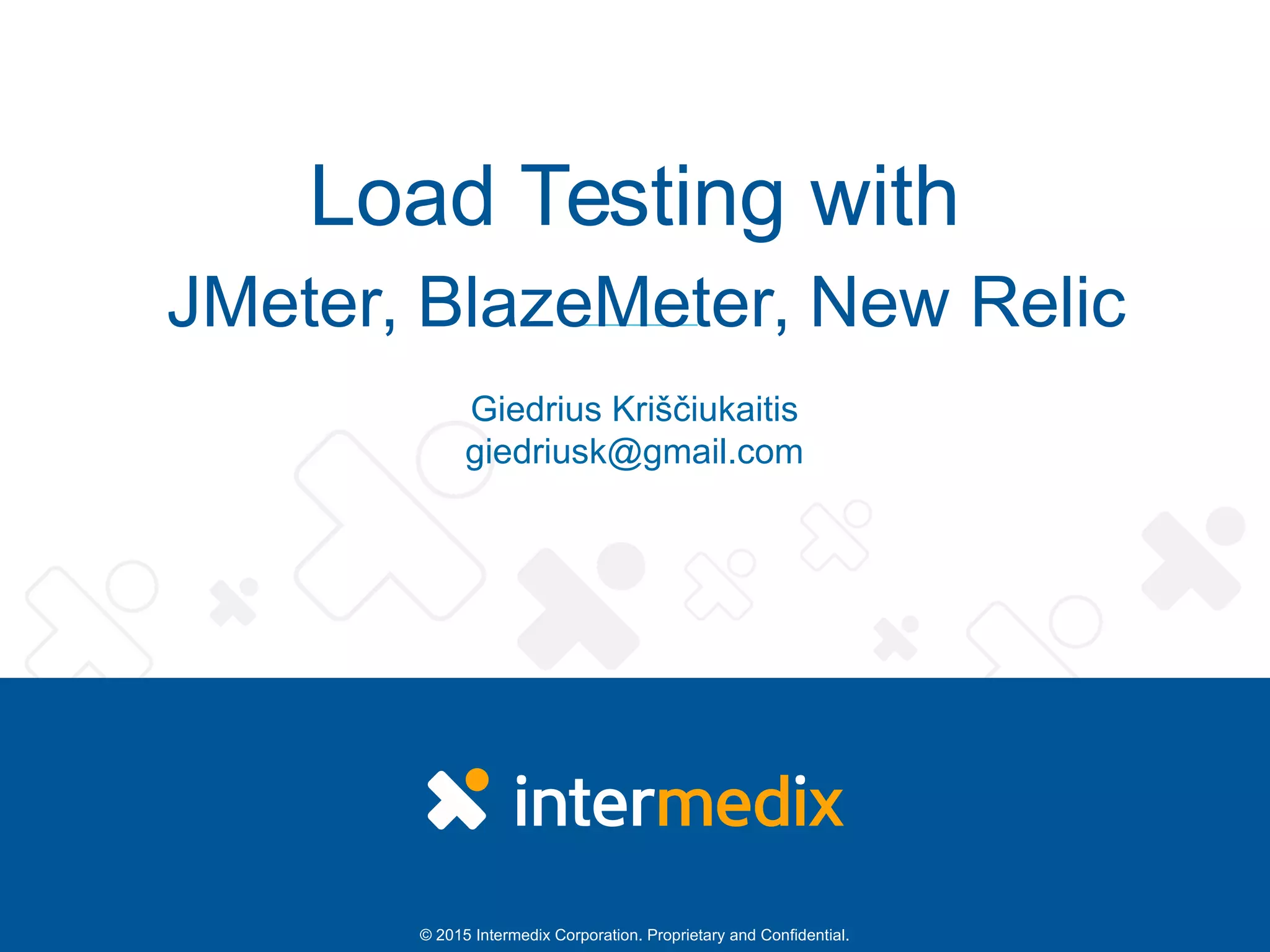 Load Testing with JMeter, BlazeMeter, New Relic | PDF