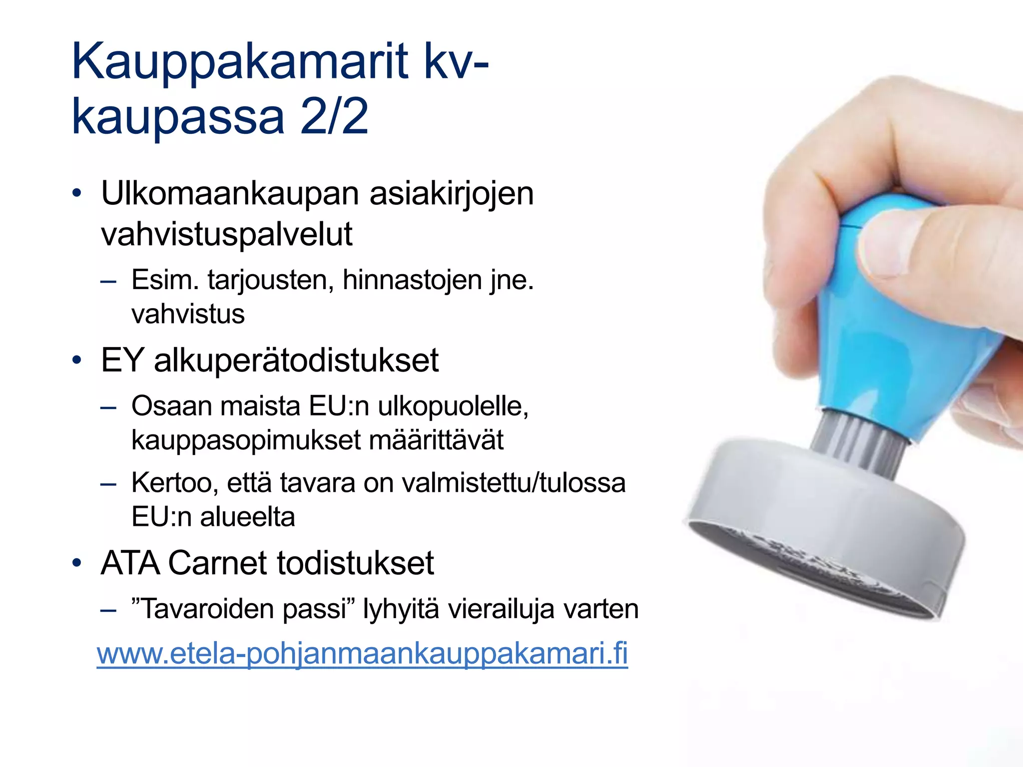 Kauppakamarit kansainvälisessä kaupassa | PPT