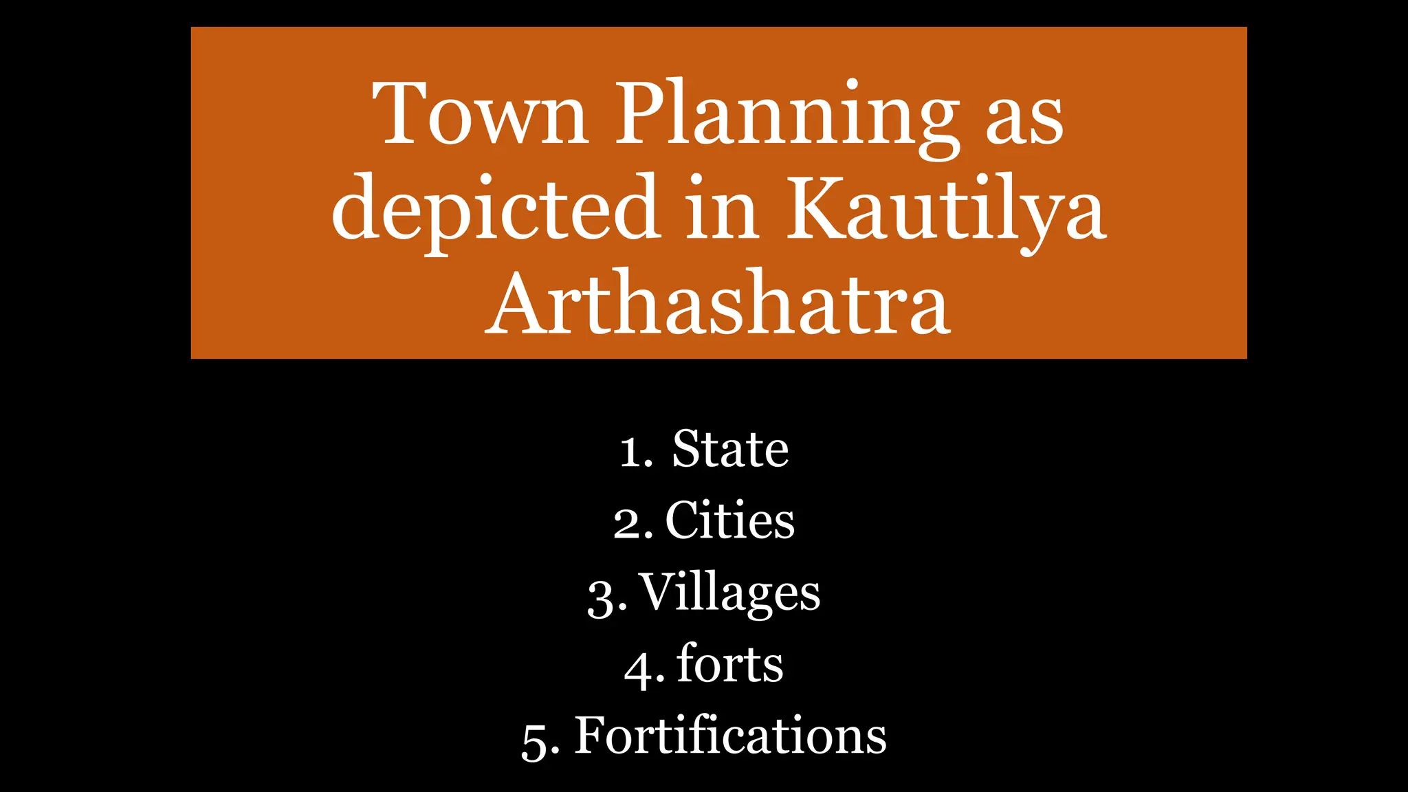 Town Planning depicted in Kautilya Arthashatra.pptx