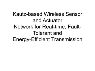Kautz based wireless sensor and actuator | PPT