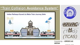 Kavach training project for railway department | PPTX