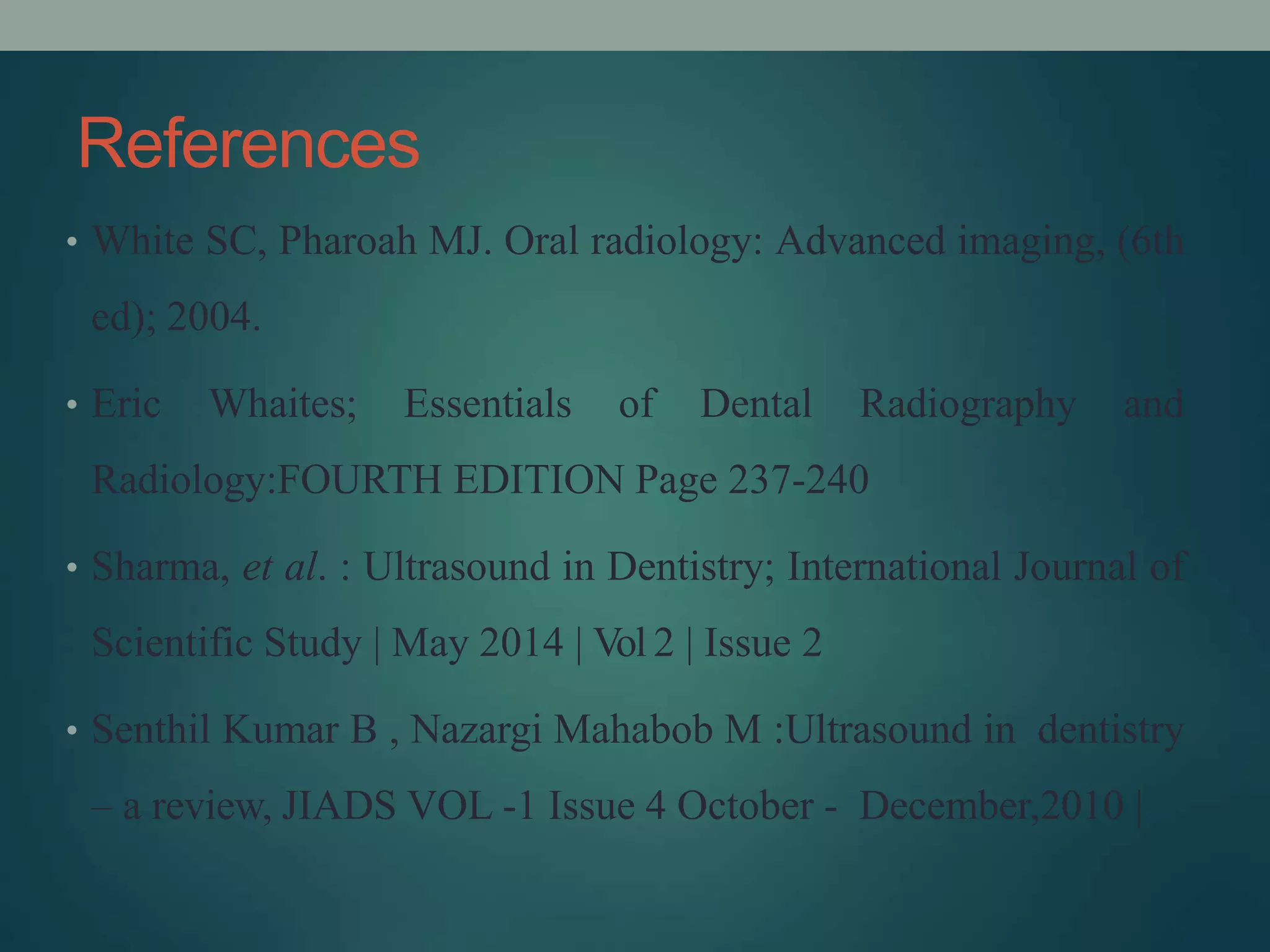 Ultrasound uses in dentistry - medical dental approach | PPTX