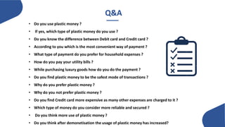 Study on Consumer Satisfaction towards Plastic Money | PPTX