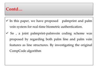joint palmprint and palmvein verification using dual competitive coding | PPT