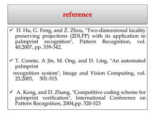 joint palmprint and palmvein verification using dual competitive coding | PPT