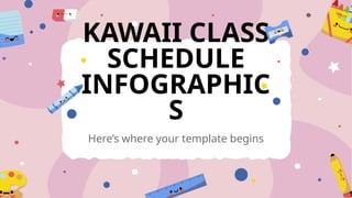 Kawaii Class Schedule Infographics by Slidesgo.pptx
