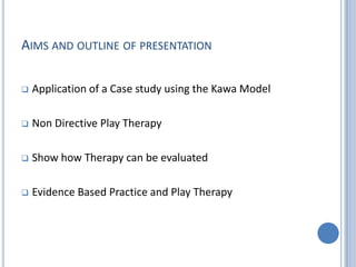 Kawa model case study – non directive play 2 | PPTX