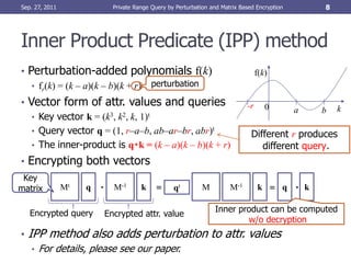 Private Range Query by Perturbation and Matrix Based Encryption | PPT | Free Download