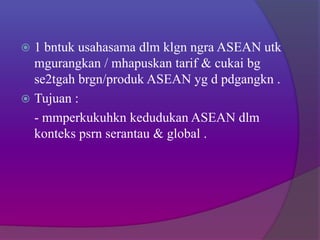 Kawasan perdagangan bebas ( afta ) ) | PPTX