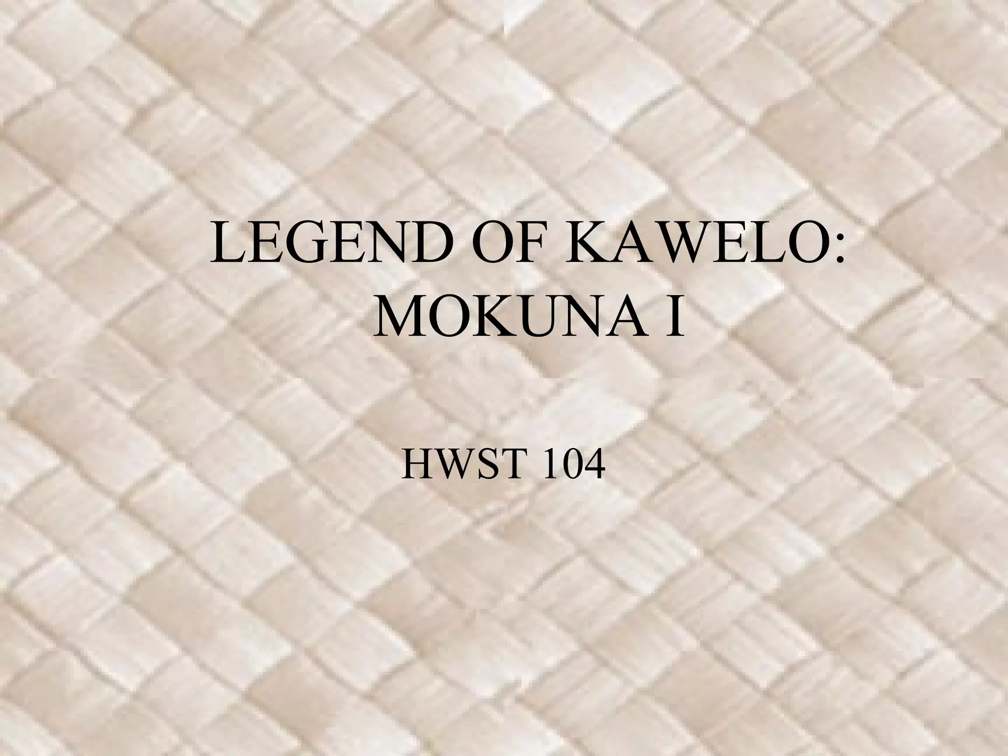 Kawelo (Ch 1) | PPT
