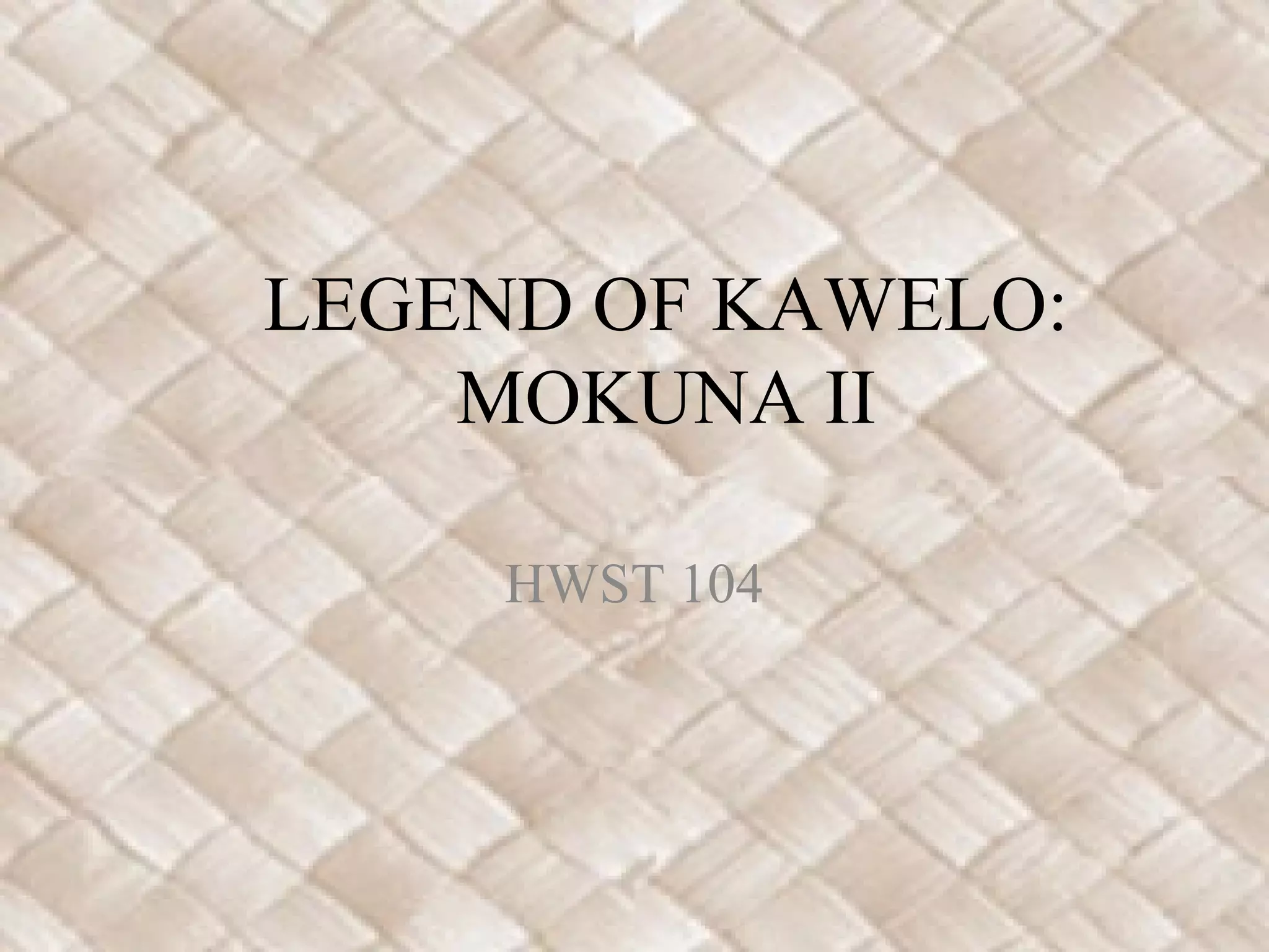 Kawelo (Ch 2) | PPT