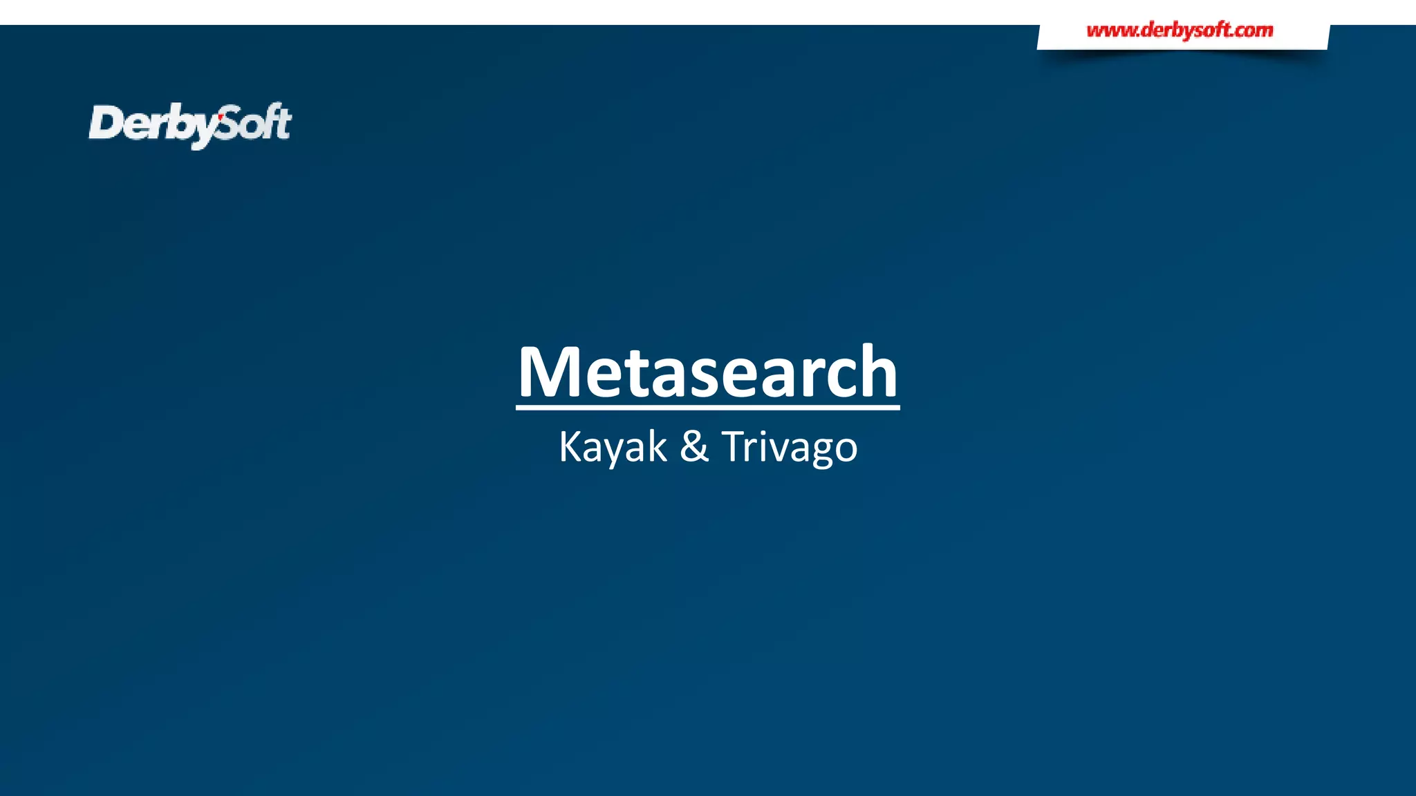 Kayak and Trivago Metasearch | PPT