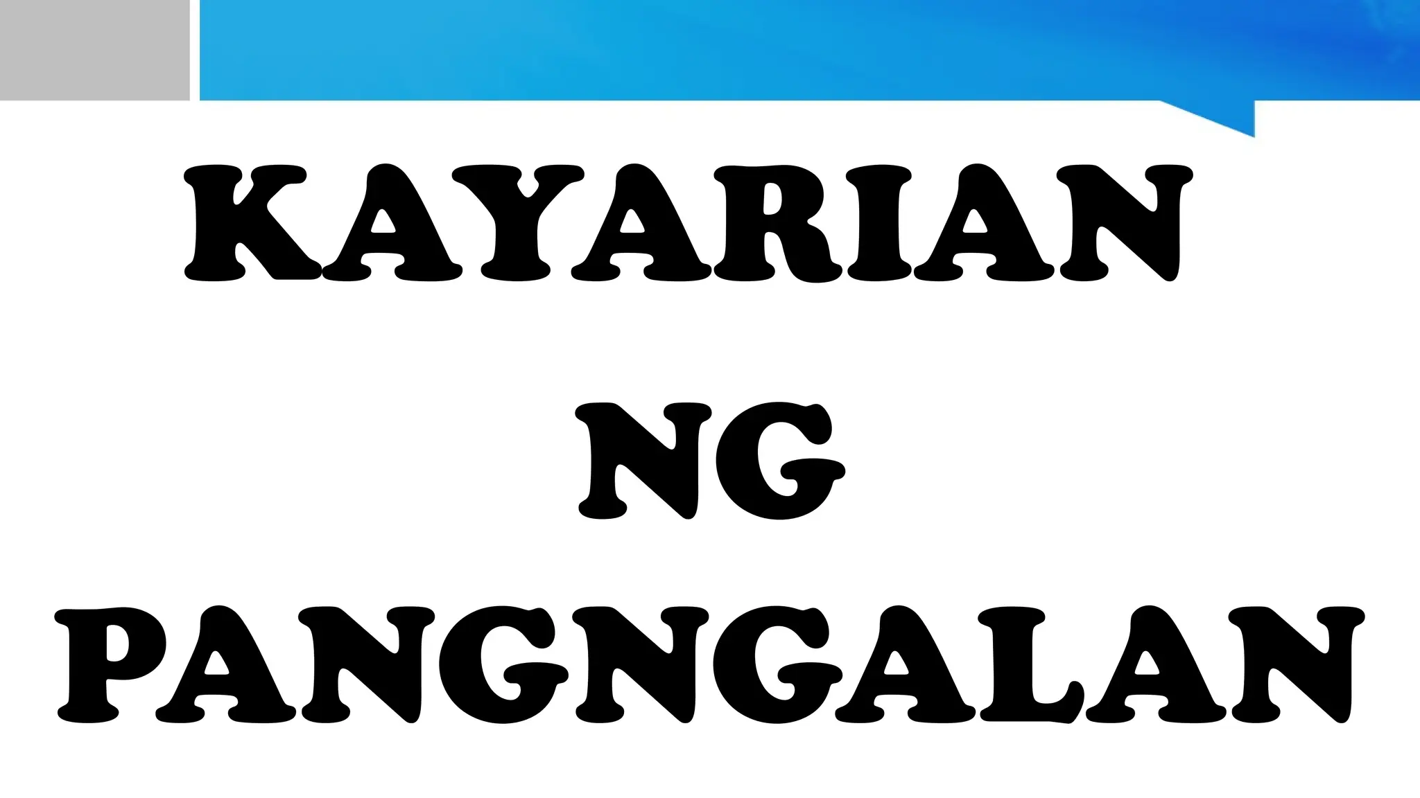 Kayarian ng Pangngalan (Payak, Maylapi, tambalan) | PPTX