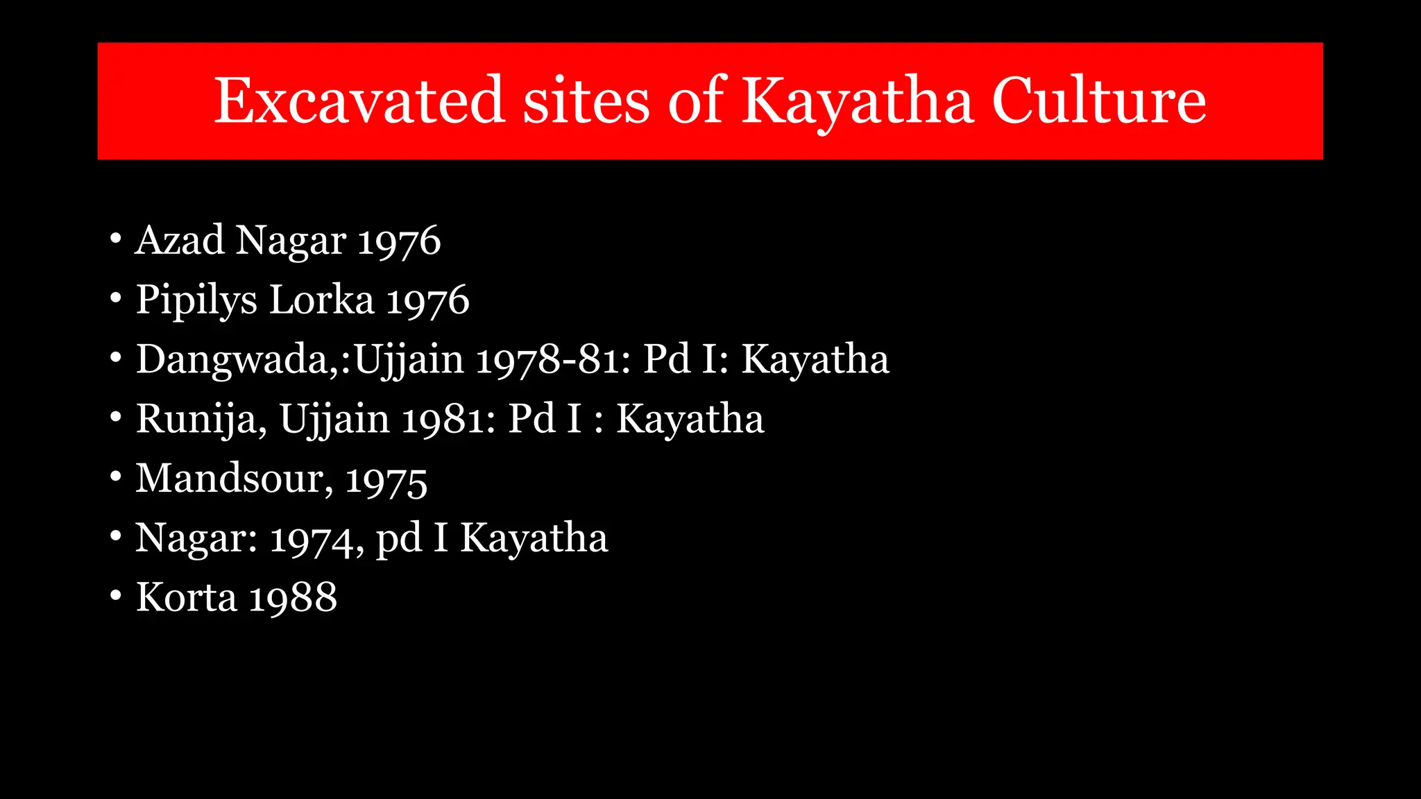 Kayatha Chalcolithic Culture of Central India | PPTX